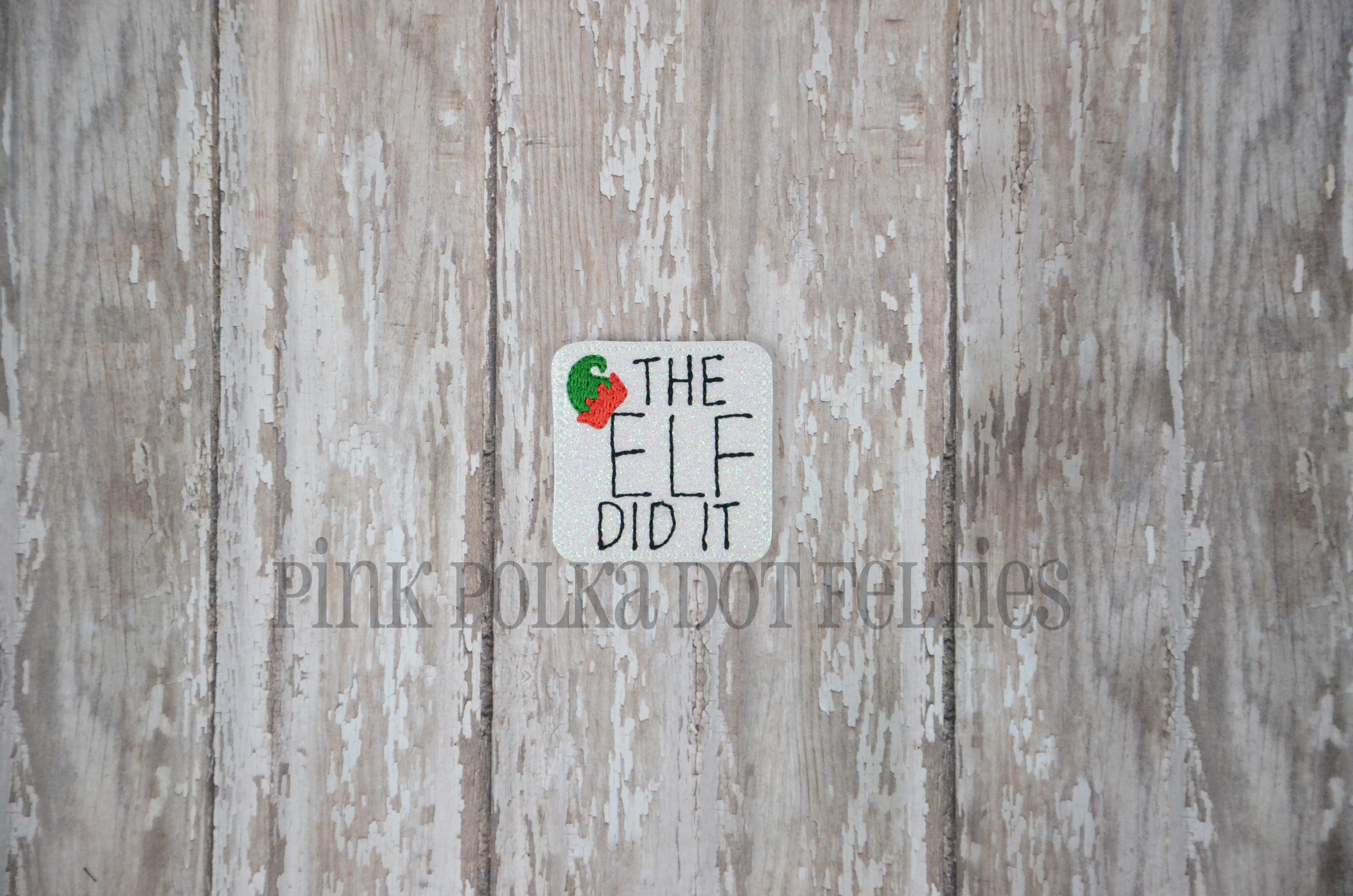 The Elf Did It – pinkpolkadotfelties